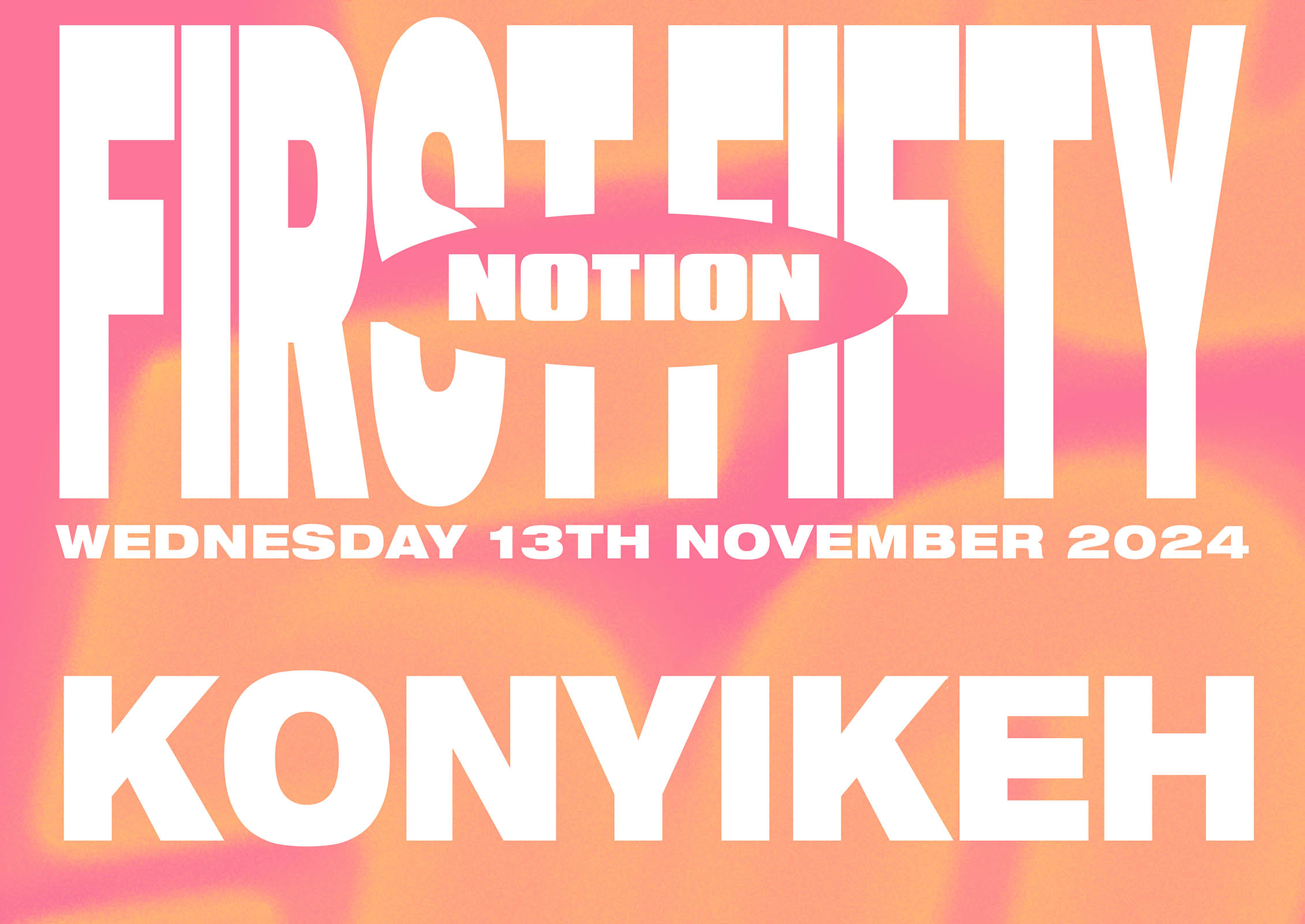 The Great Escape Announces Artists for FIRST FIFTY Showcase - Notion