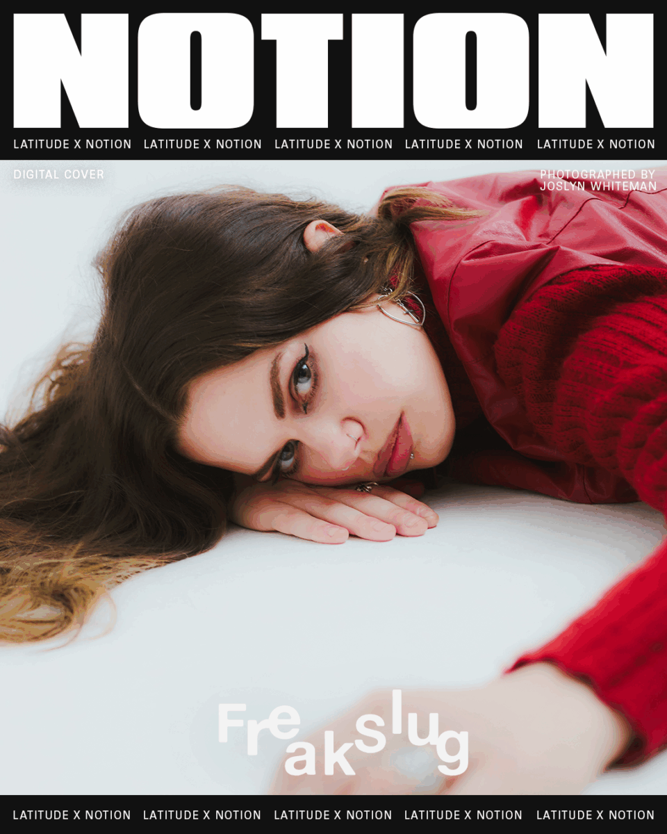 Latitude Digital Cover: Freak Slug is Giving You a Slice - Notion